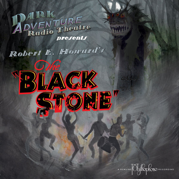 Dark Adventure Radio Theatre® - The Black Stone – The HPLHS Store